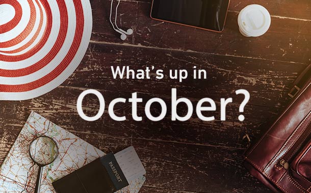 What's up in October?