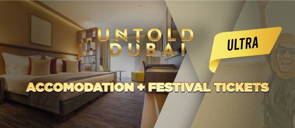 UNTOLD Dubai Festival - Book Your Tickets - Musafir